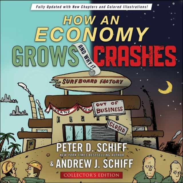 How an Economy Grows and Why It Crashes - Schiff, Peter - Megaksiazki.pl